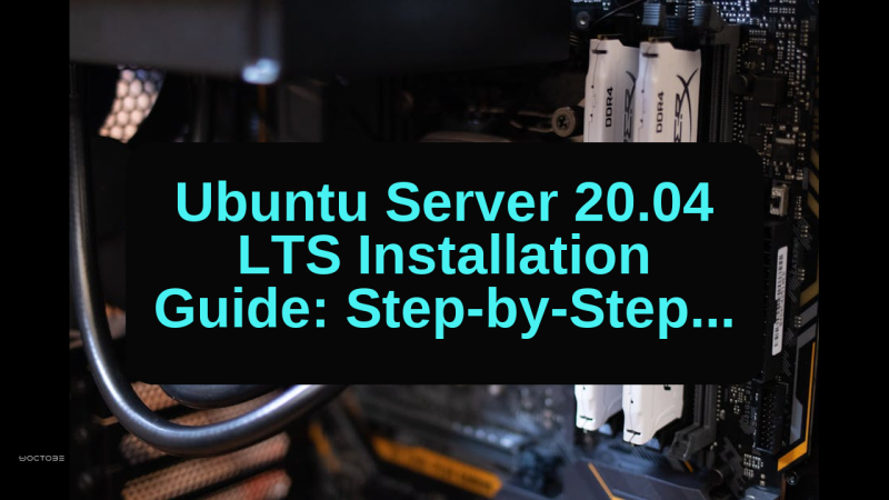Ubuntu Server 20.04 LTS Installation Guide: Step-by-Step Tutorial for Beginners and Pros » ayoubb